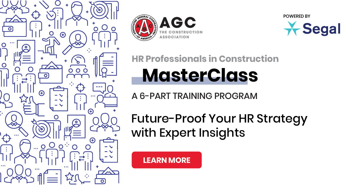 AGC of America HR Master Class – Powered by Segal Consulting | Associated General Contractors of ...